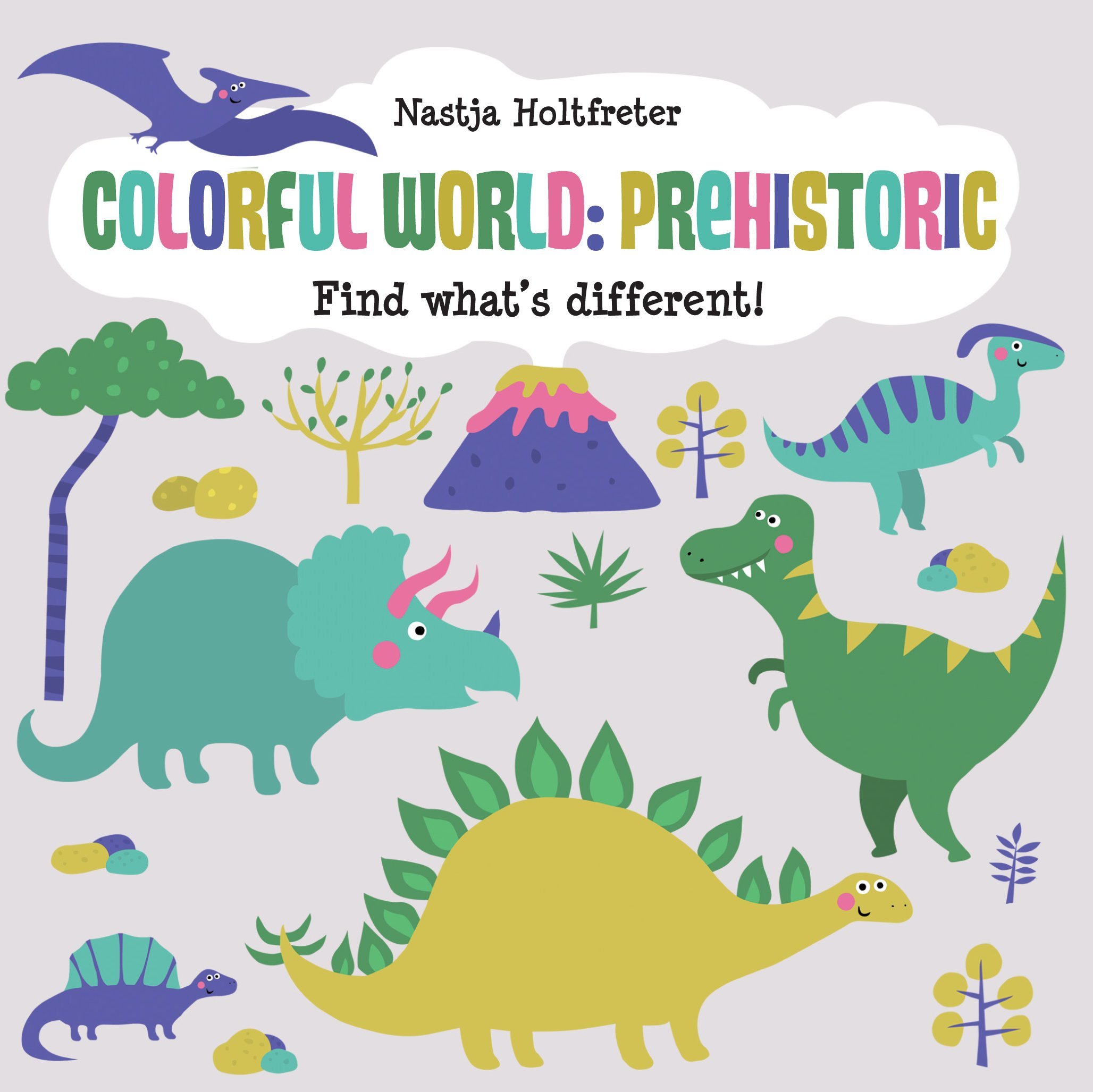 Colorful World: Prehistoric by Nastja Holtfreter | Goodreads