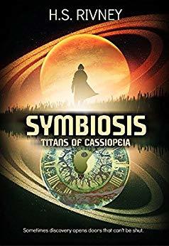 Symbiosis: Titans of Cassiopeia by H.S. Rivney | Goodreads