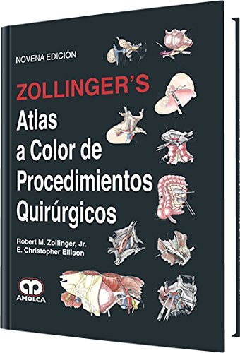 Zollinger s Atlas a Color de Procedimientos Quirúrgicos. Novena Edición ...