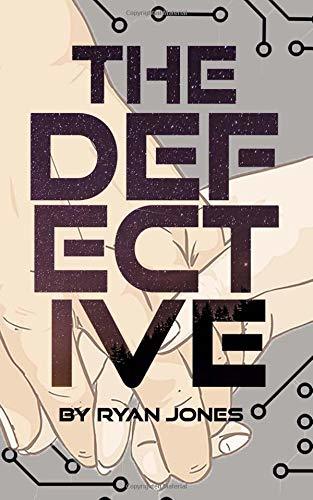 The Defective by Ryan Jones | Goodreads