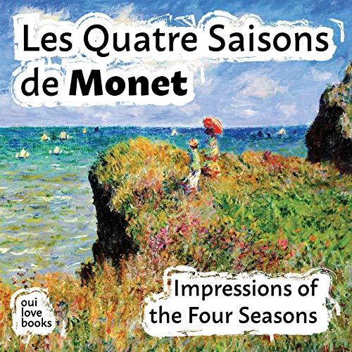 Les Quatre Saisons de Monet: Impressions of the Four Seasons by Oui ...