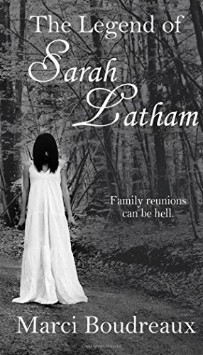 The Legend of Sarah Latham by Marci Boudreaux | Goodreads