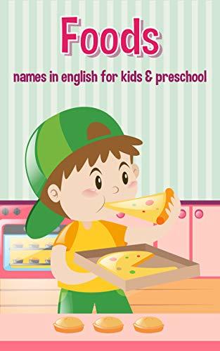 Foods : Names in English for Kids & Preschool: Kindle Book to Learn the ...