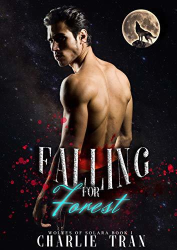 Falling for Forest (Wolves of Solara, #1) by Charlie Tran | Goodreads