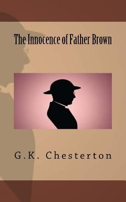 The Innocence of Father Brown by G.K. Chesterton | Goodreads