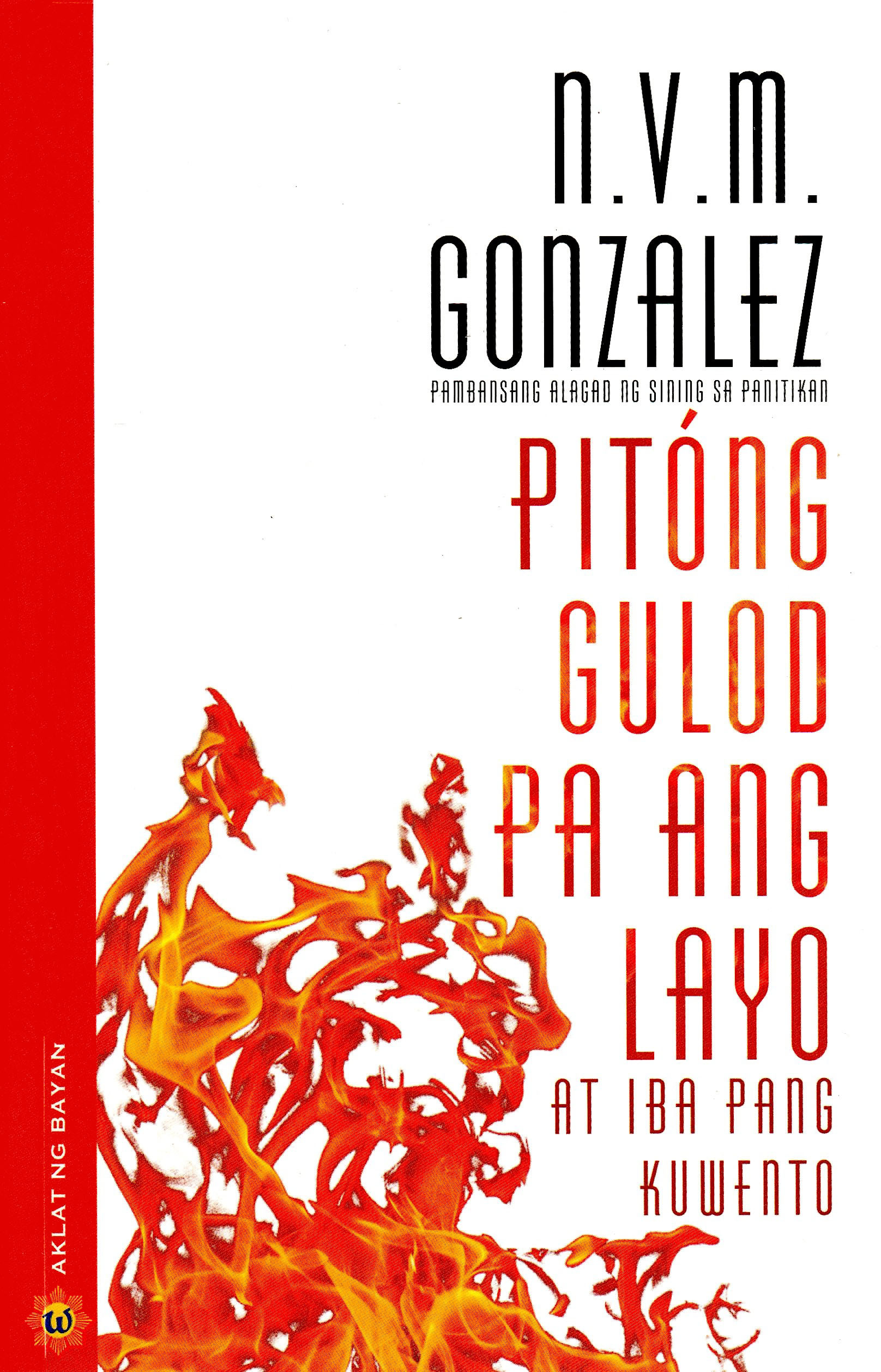 Pitóng Gulod pa ang Layo at Iba pang Kuwento by N.V.M. Gonzalez | Goodreads