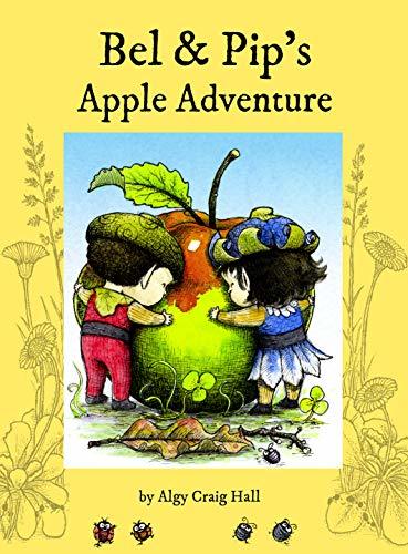 Bel and Pip's Apple Adventure: Kids' e-Picture Book by Algy Craig Hall ...