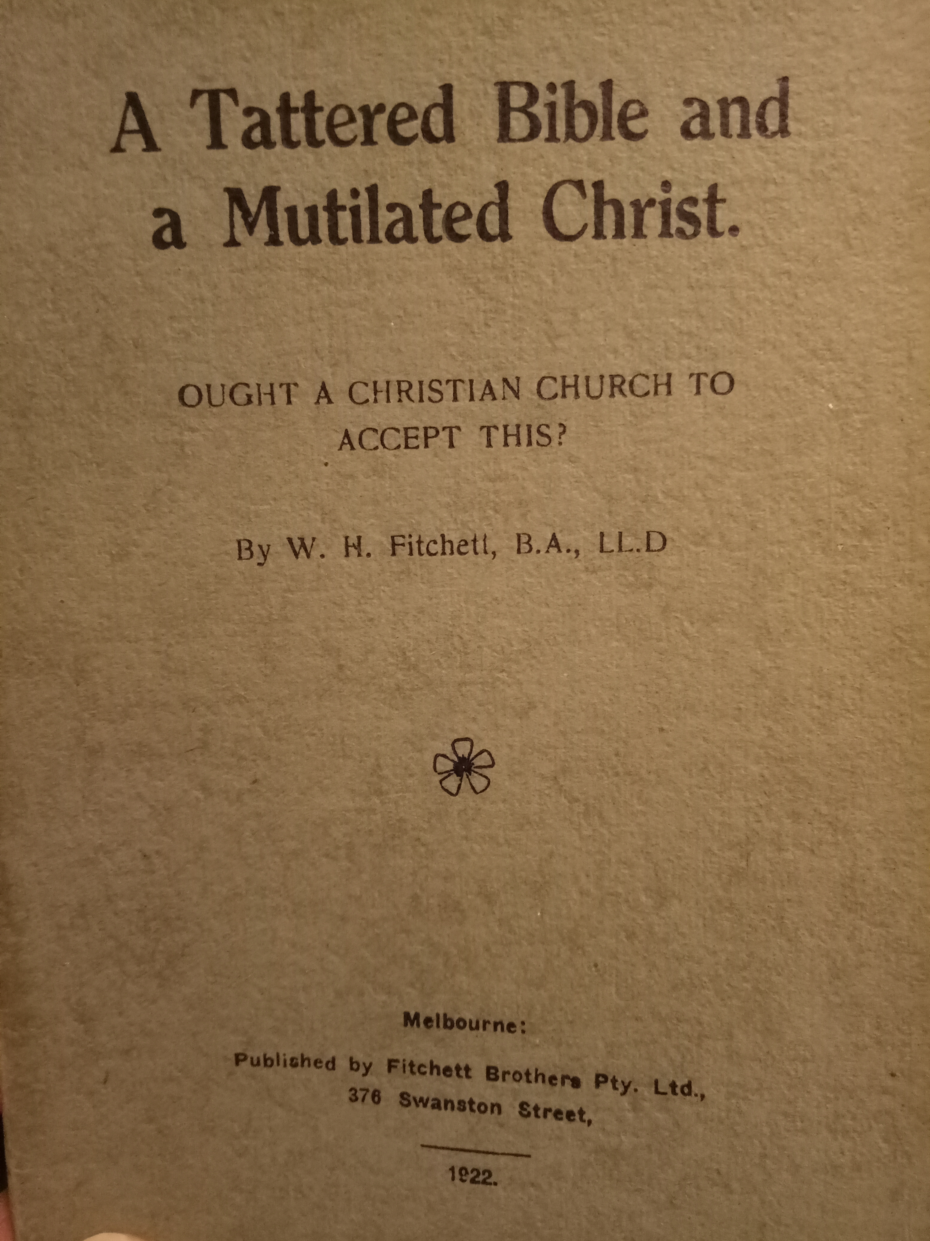 A Tattered Bible and a Mutilated Christ by W.H. Fitchett | Goodreads