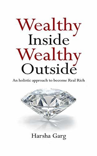 Wealthy Inside Wealthy Outside by Harsha Garg | Goodreads