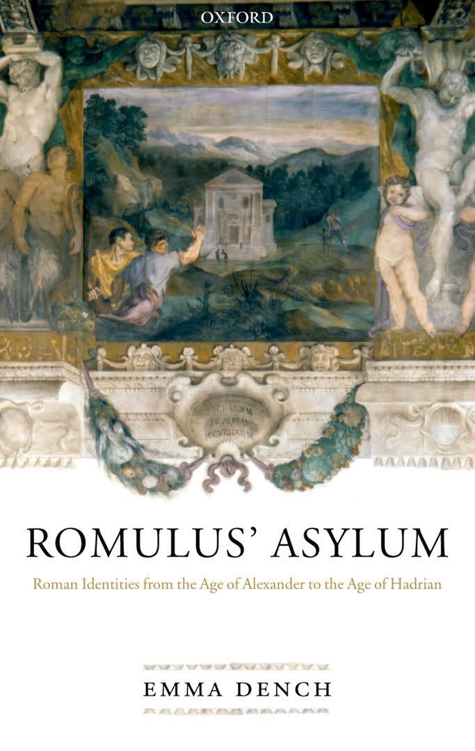 Romulus' Asylum: Roman Identities from the Age of Alexander to the Age ...