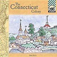 The Connecticut Colony (Colonies) by Bob Italia | Goodreads