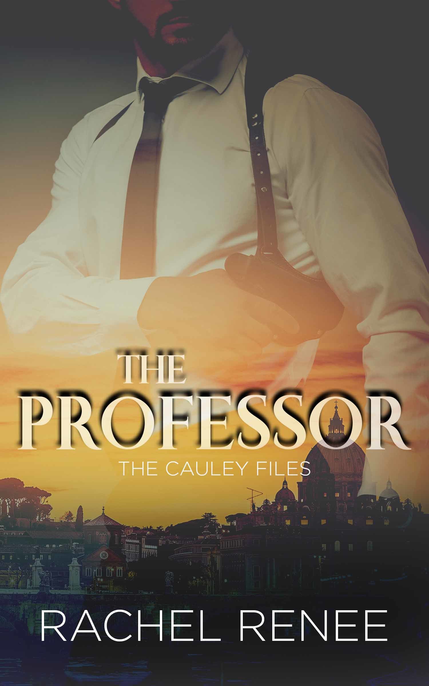 The Professor (The Cauley Files, 1) by Rachel Renee | Goodreads