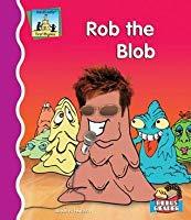 Rob the Blob (First Rhymes) by Anders Hanson | Goodreads