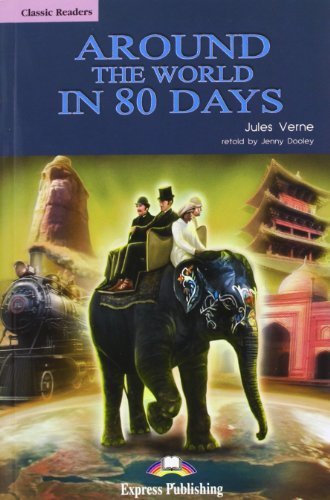 Around the World in 80 Days Reader by retold by Jenny Dooley Jules ...