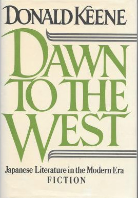 Dawn to the West: Japanese Literature of the Modern Era; Fiction by ...