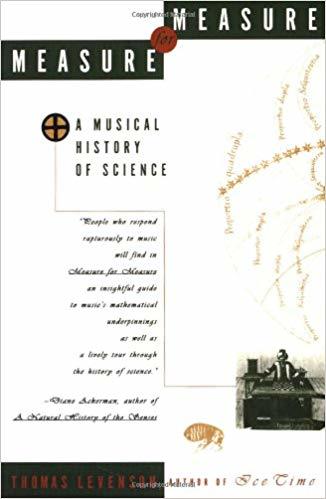 Measure for Measure: A Musical History of Science by Thomas Levenson ...