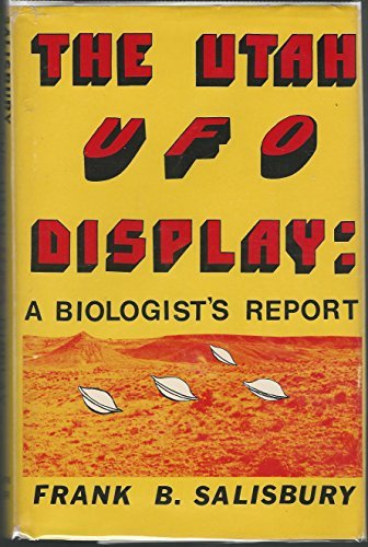 The Utah UFO display: A biologist's report by Frank B Salisbury | Goodreads