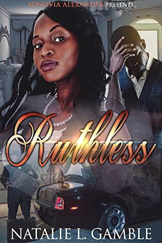 Ruthless by Natalie L. Gamble | Goodreads