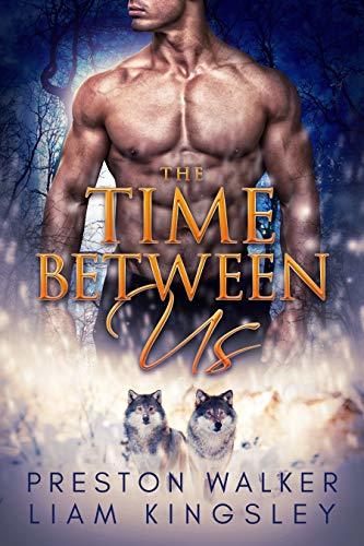 The Time Between Us (Between Us #1) by Preston Walker | Goodreads