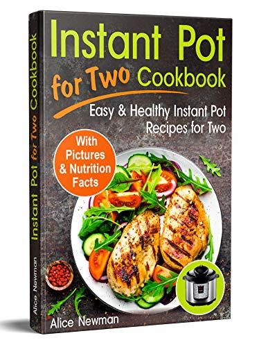 Instant Pot for Two Cookbook: Easy and Healthy Instant Pot Recipes ...