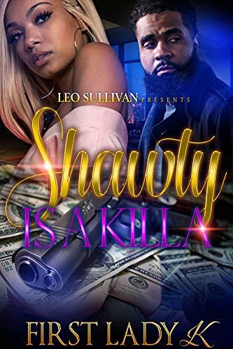 Shawty is A Killa by First Lady K. | Goodreads