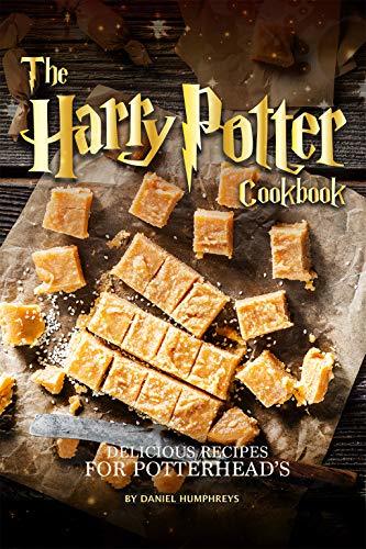 The Harry Potter Cookbook: Delicious Recipes for Potterhead's by Daniel ...