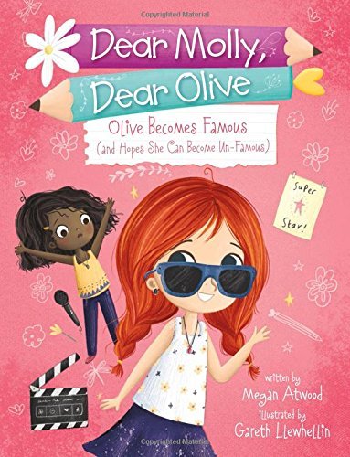 Olive Becomes Famous: (and Hopes She Can Become Un-Famous) (Dear Molly ...