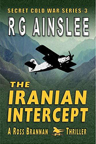 The Iranian Intercept: A Ross Brannan Thriller by R.G. Ainslee | Goodreads
