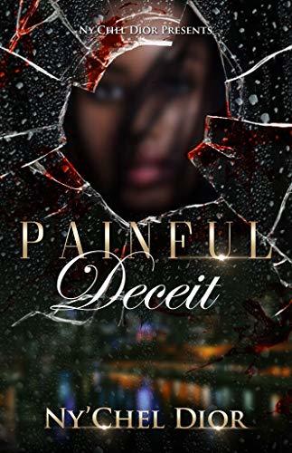 Painful Deceit by Ny'Chel Dior | Goodreads