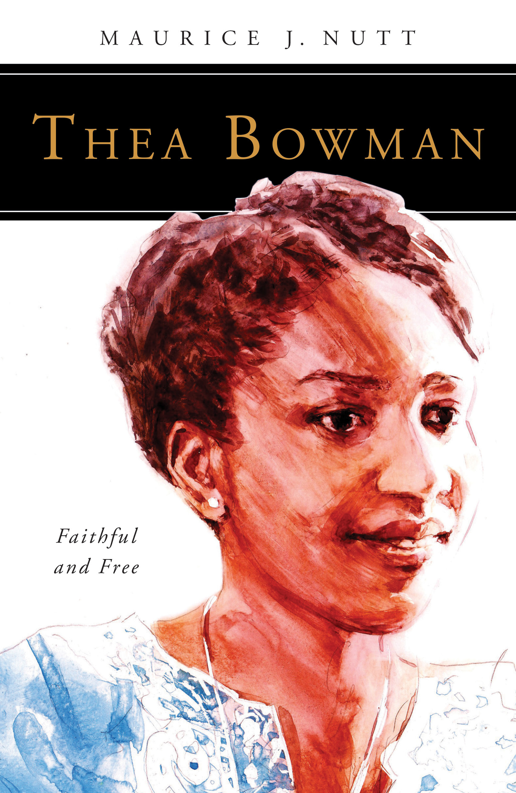 Thea Bowman: Faithful and Free by Maurice J. Nutt CSsR | Goodreads
