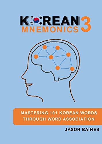 Korean Mnemonics 3: Mastering 101 Korean Words Through Word Association ...