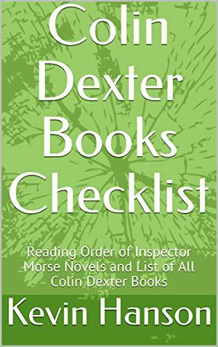 Colin Dexter Books Checklist: Reading Order of Inspector Morse Novels ...