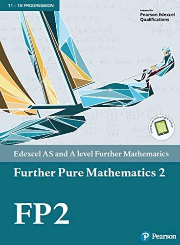 Pearson Edexcel AS and A level Further Mathematics Further Pure Mathematics 2 Textbook + e-book ...