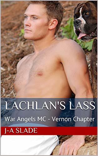 Lachlan's Lass: War Angels MC - Vernon Chapter by J-A Slade | Goodreads