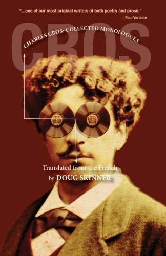 Charles Cros: Collected Monologues by Charles Cros | Goodreads