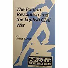 The Puritan Revolution and the English Civil War by Stuart E. Prall ...