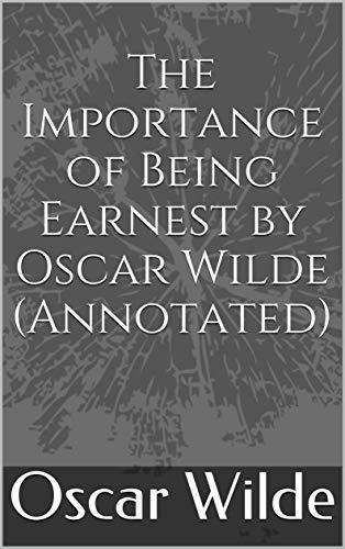The Importance of Being Earnest by Oscar Wilde by Oscar Wilde | Goodreads