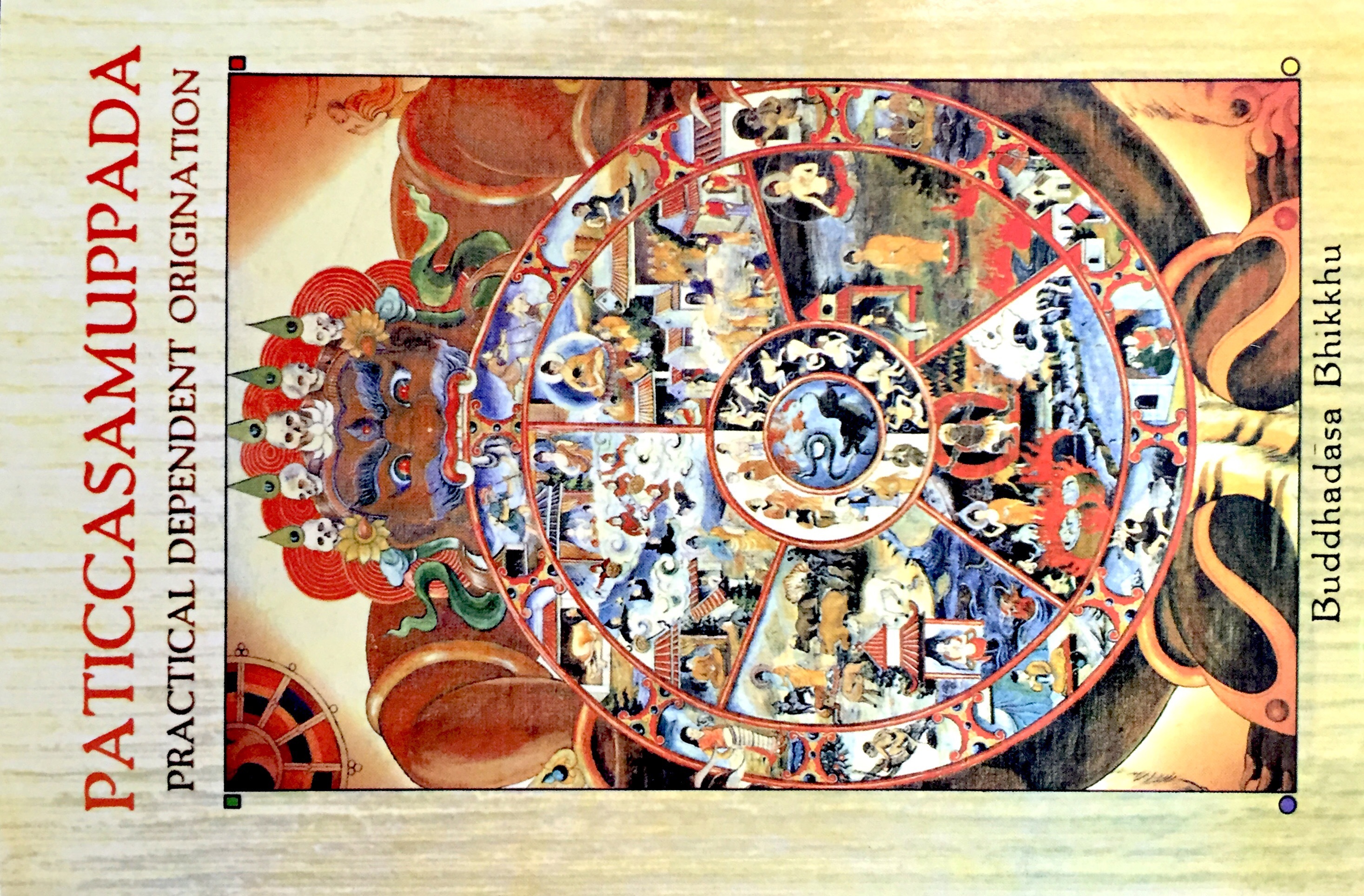 Paticcasamuppada: Practical Dependent Origination by Buddhadasa Bhikkhu ...