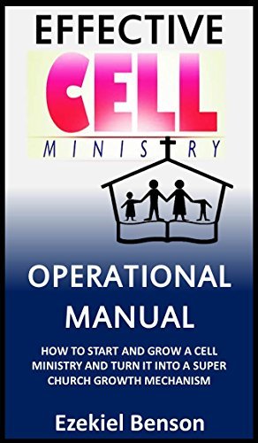 Effective Cell Ministry Operational Manual: How To Start And Grow A ...