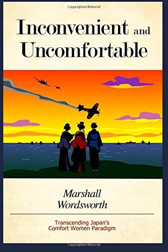 Inconvenient and Uncomfortable: Transcending Japan's Comfort Women ...