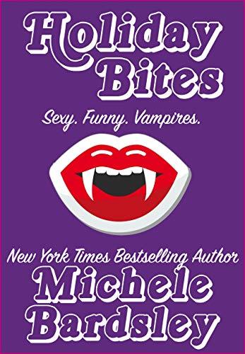 Holiday Bites by Michele Bardsley | Goodreads