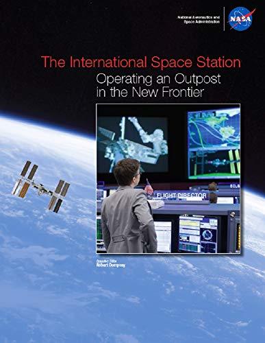 The International Space Station: Operating an Outpost in the New ...
