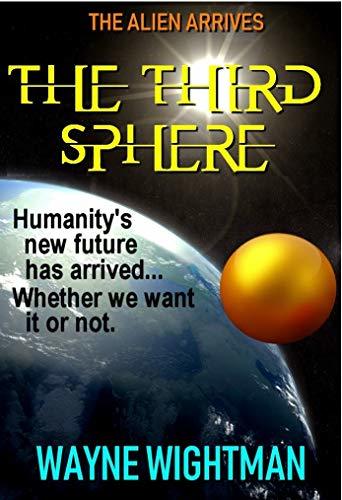 The Third Sphere by Wayne Wightman | Goodreads