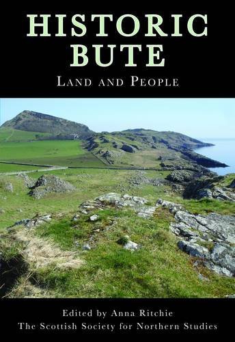 Historic Bute: Land and People by Anna Ritchie | Goodreads