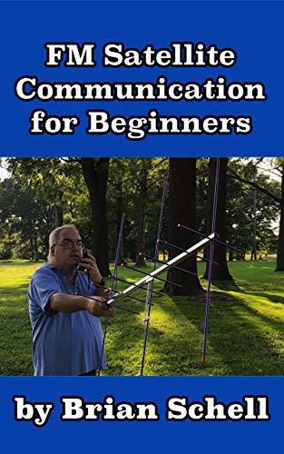 FM Satellite Communications for Beginners: Shoot for the Sky... On A ...