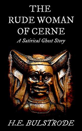 The Rude Woman of Cerne by H.E. Bulstrode | Goodreads