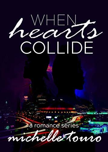 When Hearts Collide by Michelle Touro | Goodreads