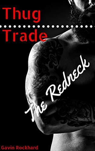 Thug Trade: The Redneck by Gavin Rockhard | Goodreads