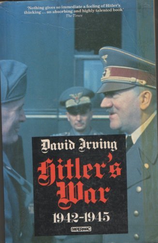 Hitler's War, 1942-1945 by David Irving | Goodreads