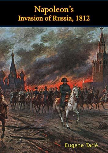 Napoleon's Invasion of Russia, 1812 by Yevgeny Tarle | Goodreads